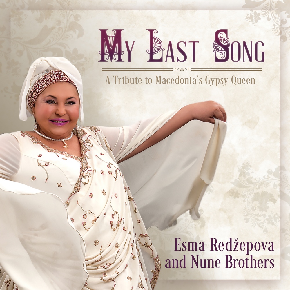 My Last Song - A Tribute to Macedonia's Gypsy Queen - store.arcmusic.co.uk